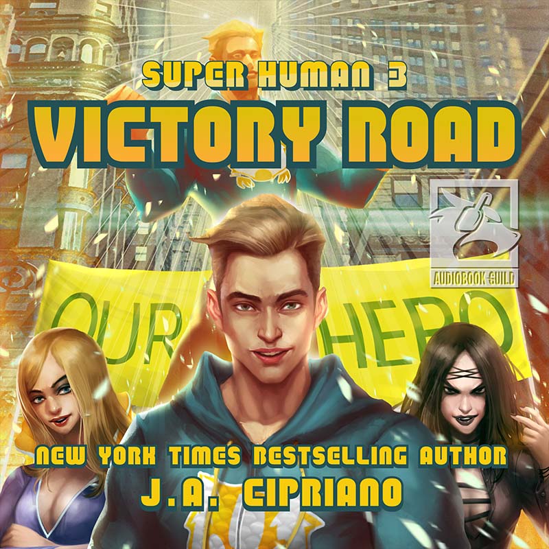 Super Human 3: Victory Road by J.A. Cipriano — Audiobook Guild