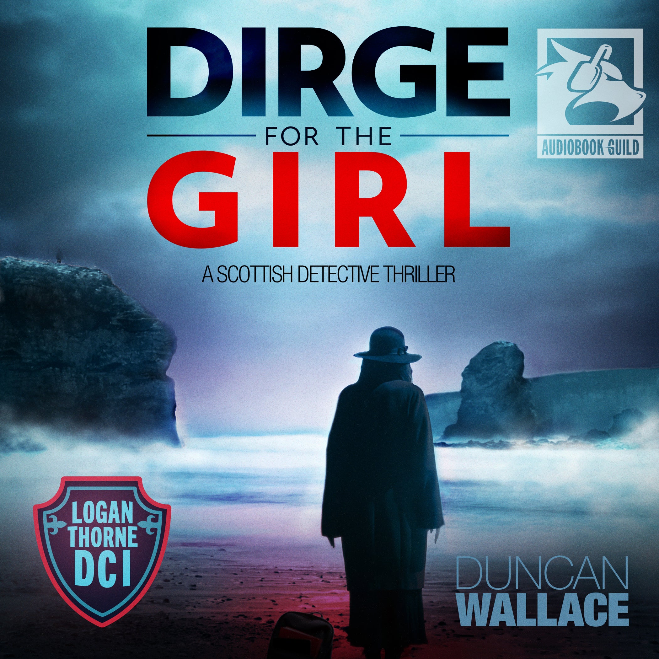 Dirge for the Girl: A Logan Thorne DCI Scottish Detective Thriller ...